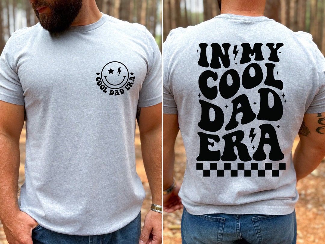 In My Cool Dad Era Shirt, Gift for Dad, New Dad Shirt, Father's Day T ...