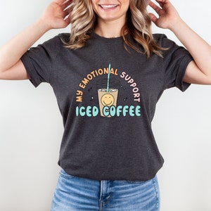 My Emotional Support Iced Coffee T-shirt, Coffee Shirt, Coffee Mom ...