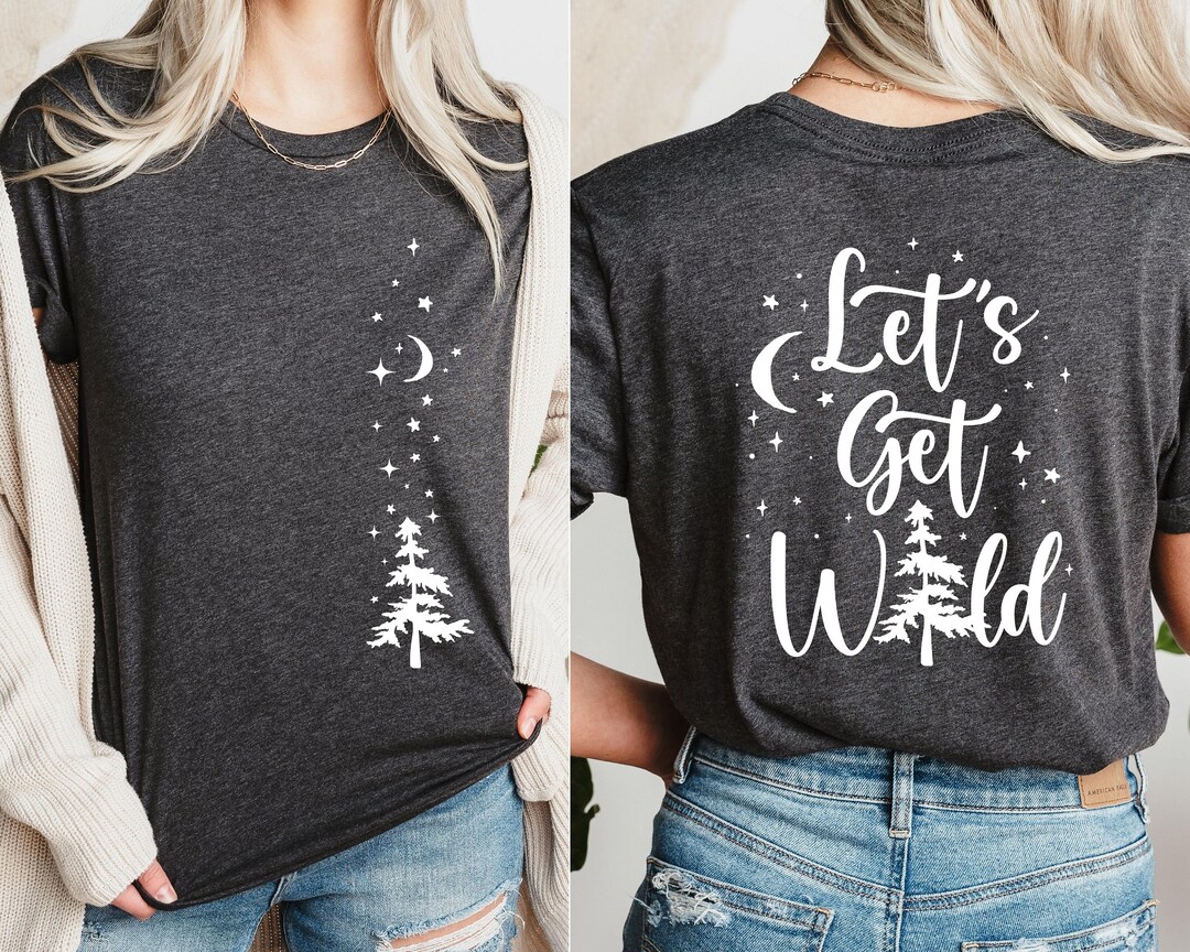 Lets Get Wild Shirt, Camping Shirt, Adventure Shirt, Mountain Hiking ...