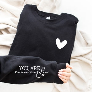 You Are Enough Sweatshirt, Quotes Sweater, Inspire Sweatshirt ...