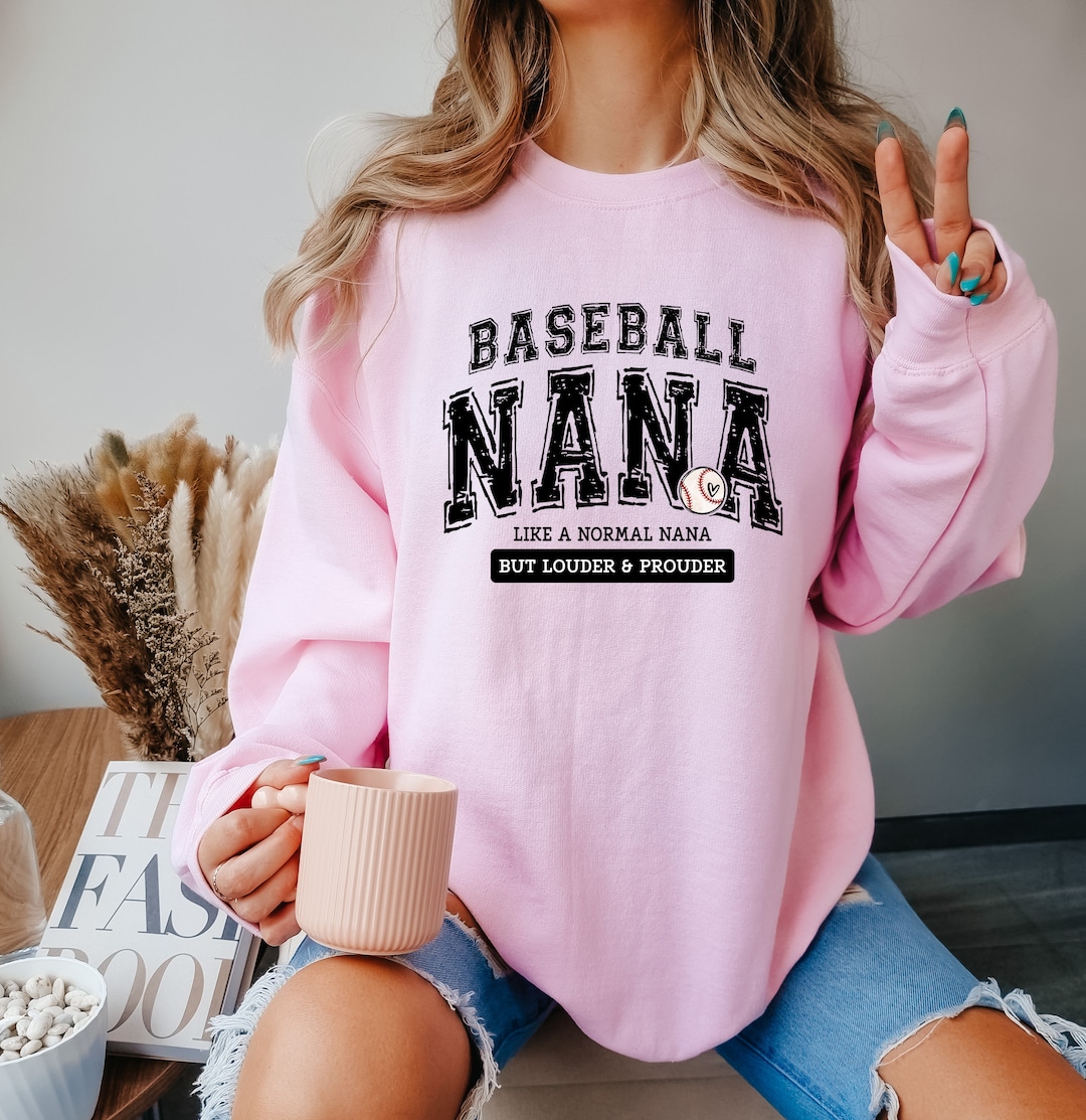 Baseball Nana Like A Normal Nana but Louder and Prouder Shirt, Mother's ...