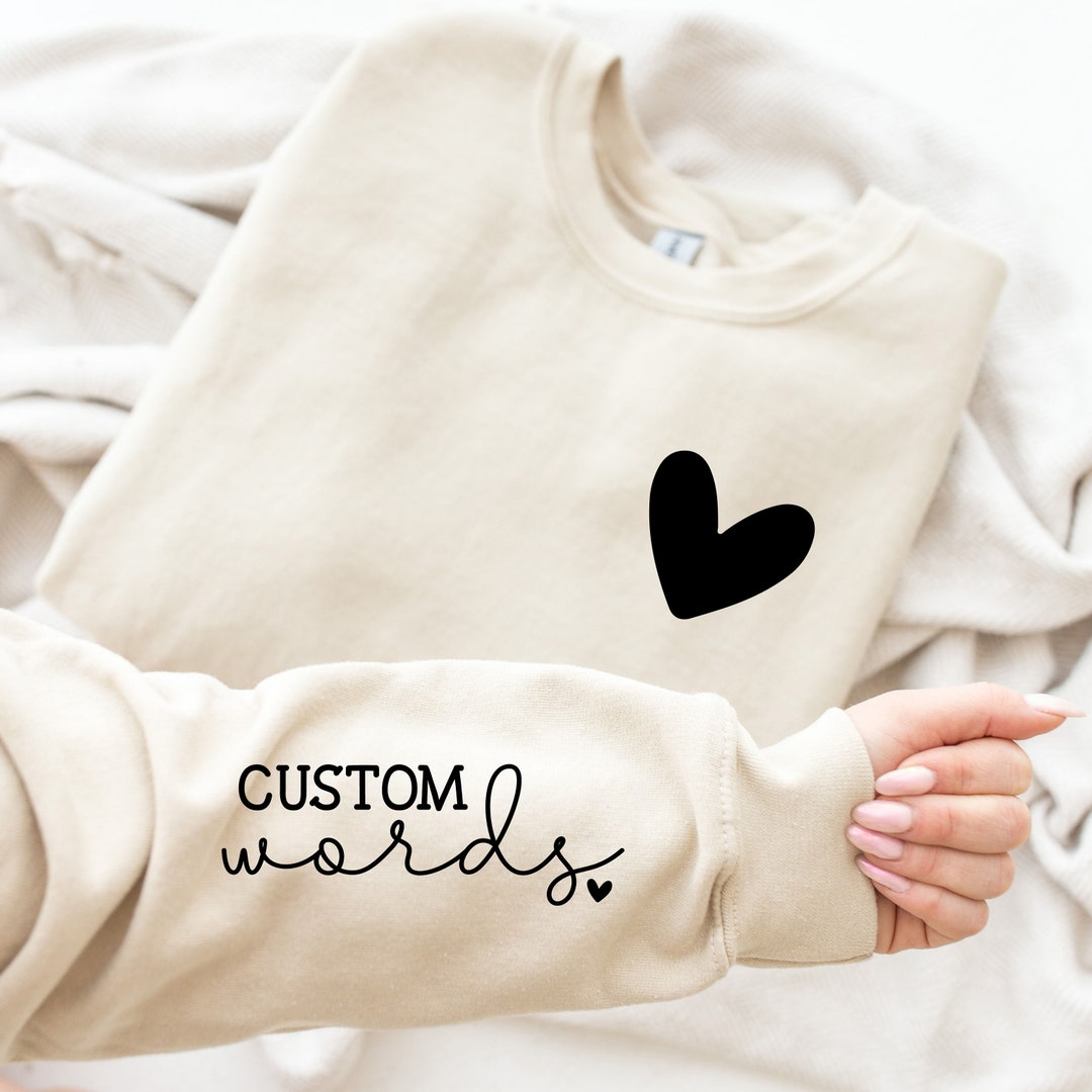 Personalized Sweatshirt Sleeve Design, Quotes Sweatshirt, Custom ...