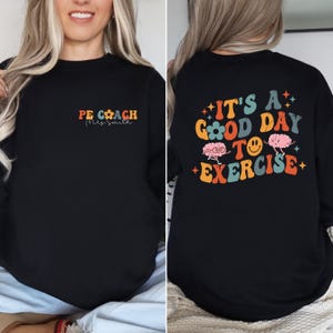 Custom Pe Coach Shirt, Exercise Teacher Sweatshirt, PE Teacher Gift, It ...