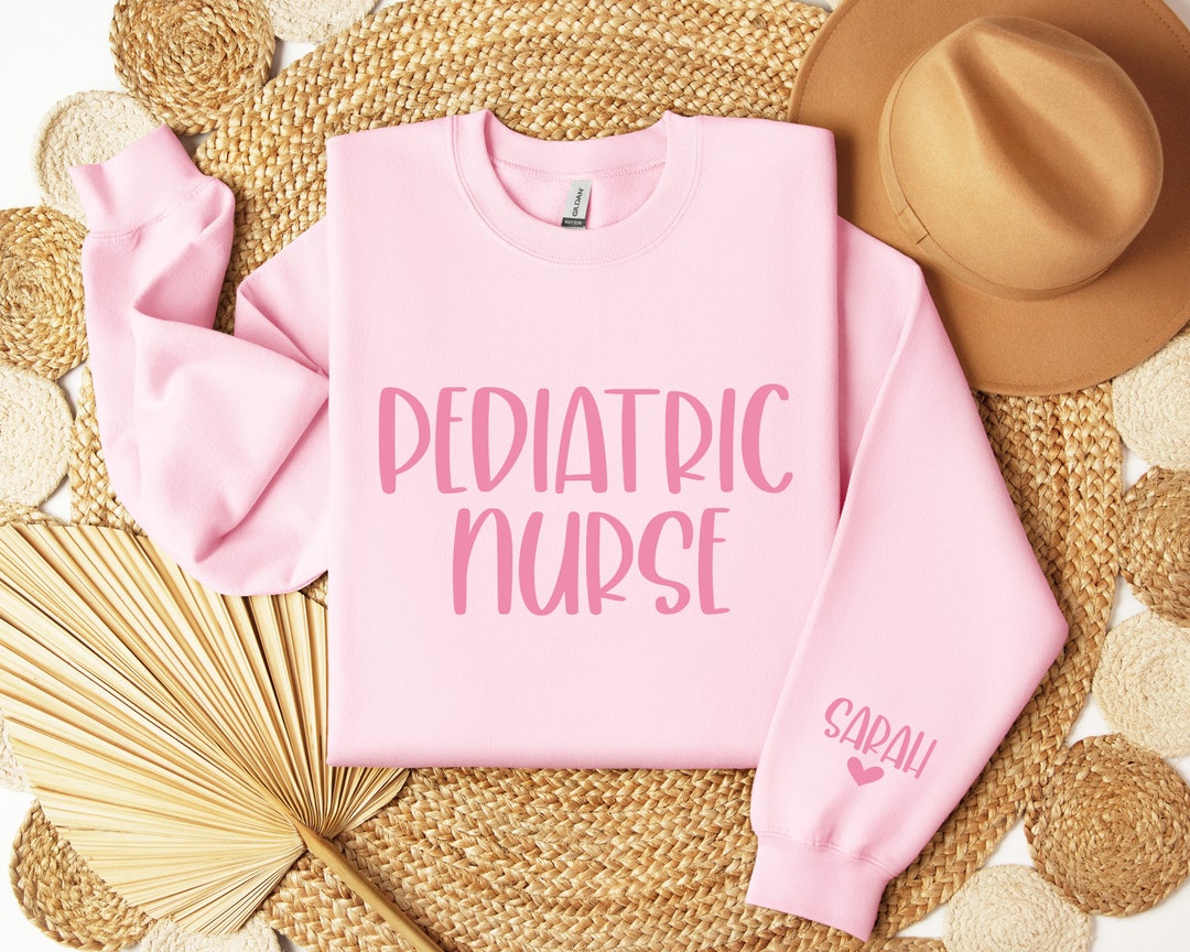 Custom Pediatric Nurse Sweatshirt, Peds Nurse Sweatshirts, Pediatric ...
