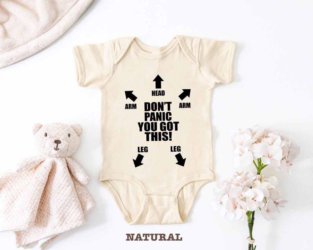 Don't Panic You Got This Newborn, Funny Newborn, Cute Bodysuit, Baby ...