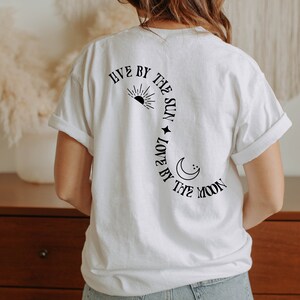 Sun Moon Back Design Shirt, Live by the Sun, Love by the Moon Shirt, Gift for Women, Sun ...