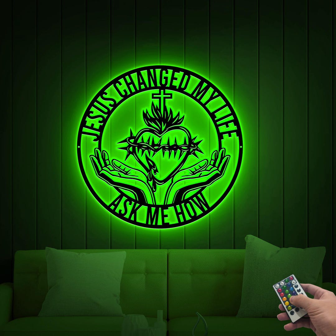 Jesus Metal Sign With Led Light, Jesus Changed My Life Asked Me How ...