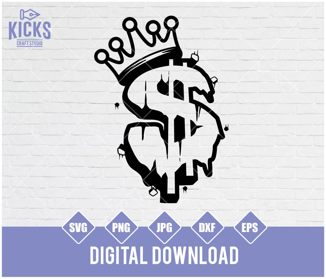 Dollar King Svg | Dripping USD Crown Clipart | Rich Kids Stencil | Cool ...