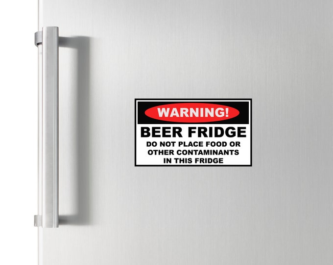 Magnet - Warning! Beer Fridge. Do Not Put Food or Other Unnecessary ...