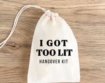 Got Too Lit Hangover Kit Bags Party Hangover Kit Oh Shit - Etsy