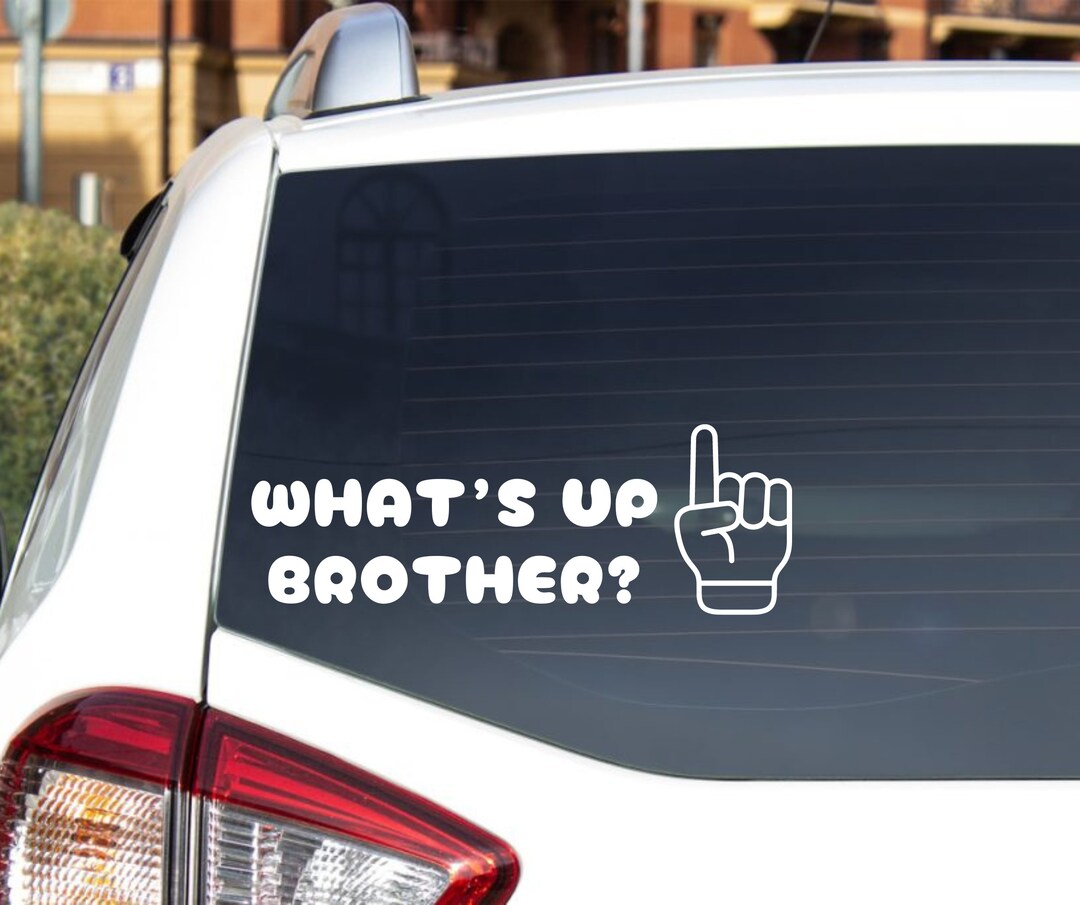 Whats up Brother Vinyl Decal - Etsy