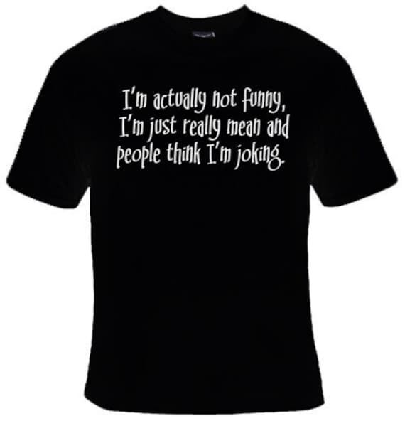 I'm Actually Not Funny I'm Just Really Mean Funny - Etsy