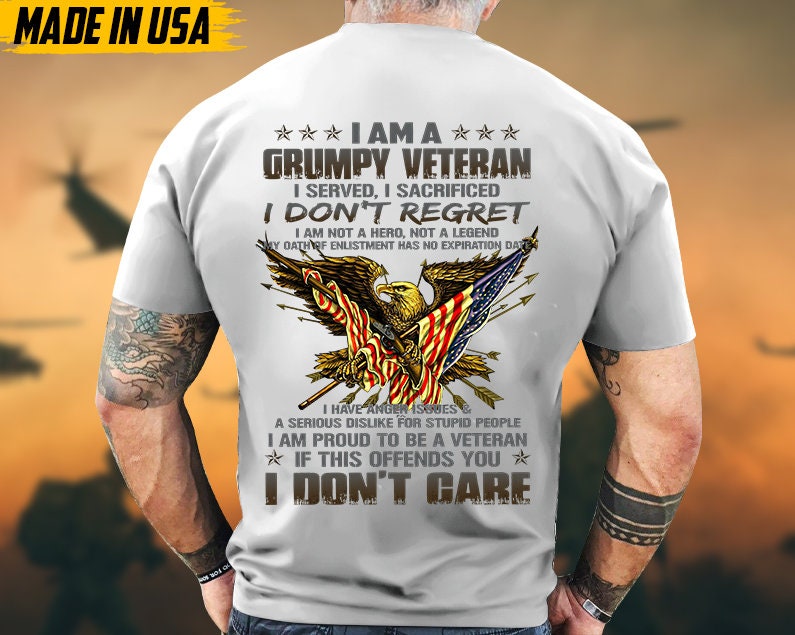 I Am A Grumpy Veteran Shirt, Veteran Shirt, I Served I Sacrificed Shirt ...