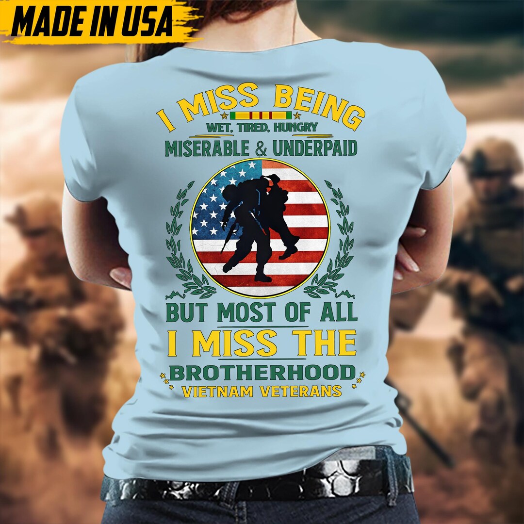 US Veteran Shirt, Veteran Lover Shirt, Veteran Day Gift, I Miss the Brotherhood Vietnam Veterans ...