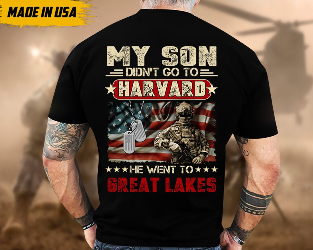 My Son Didnt Go To Harvard He Went To Great Lakes Proud Navy Dad