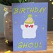 Birthday Ghoul Card | Birthday Card | Ghost | Ghost Card | Funny ...