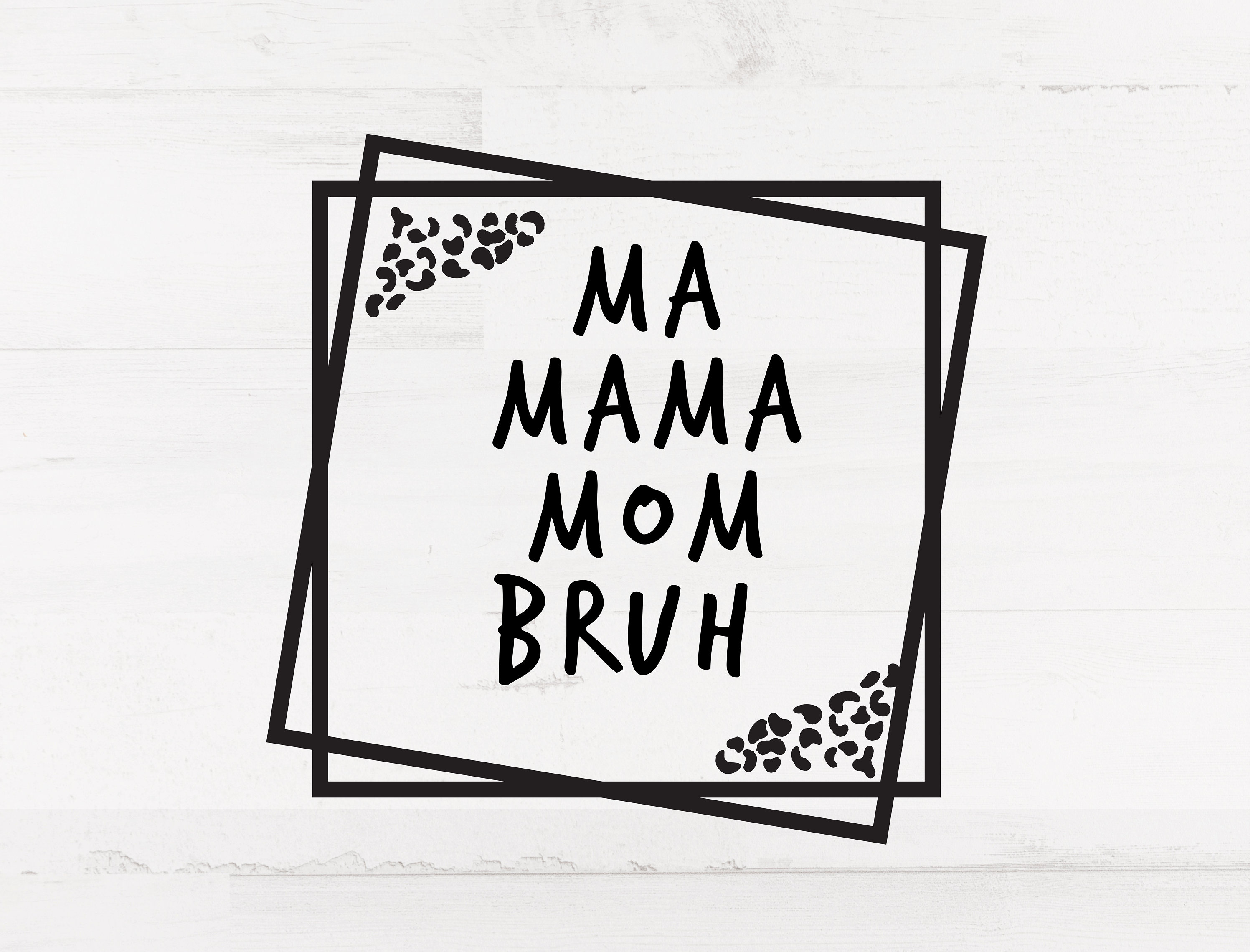 Ma Mama Mom Bruh SVG Mom PNG Mommy Design MAMA Cut File - Etsy