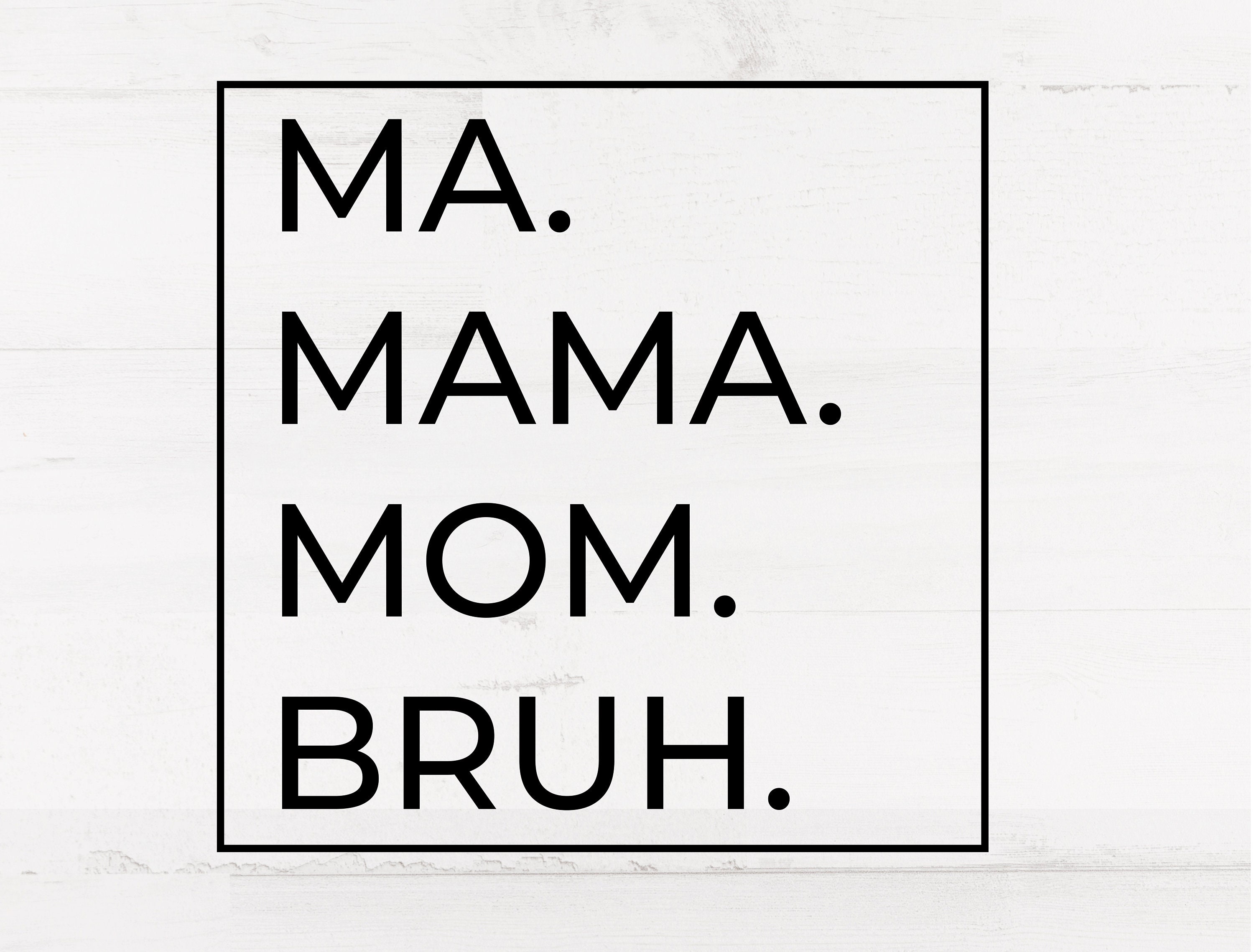 Ma Mama Mom Bruh SVG Mom PNG Mommy Design MAMA Cut File - Etsy