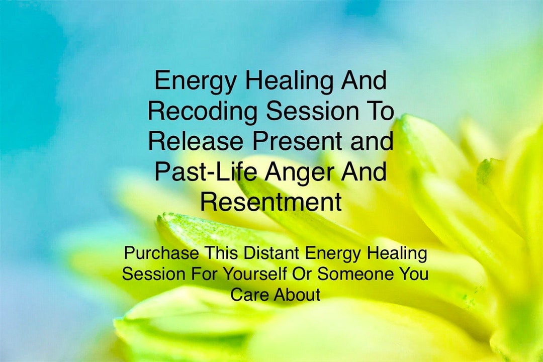 Distant Energy Healing to Release Present and Past-life Anger and ...
