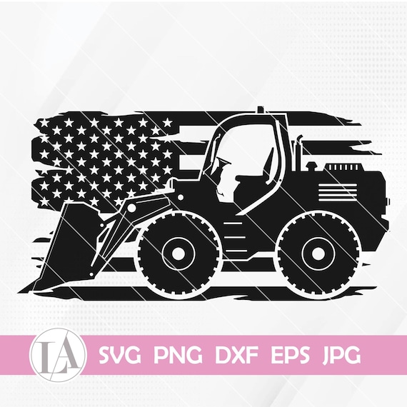 US Excavator Svg Front Loader Truck Svg Loader Truck With | Etsy