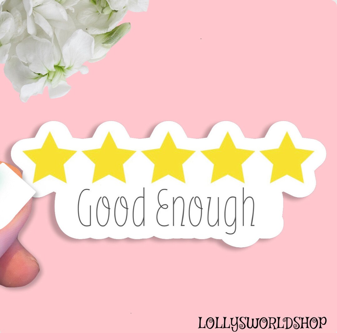 5 Star Good Enough Sticker Gift - Etsy