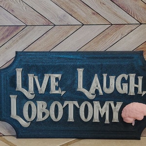 Live, Laugh, Lobotomy Sign - Etsy