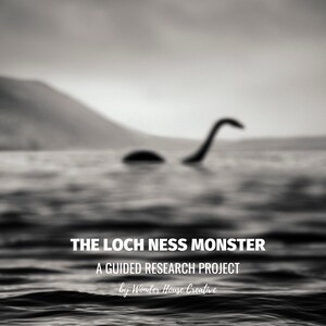 Loch Ness Monster Guided Research Project, Essay Writing, Research ...