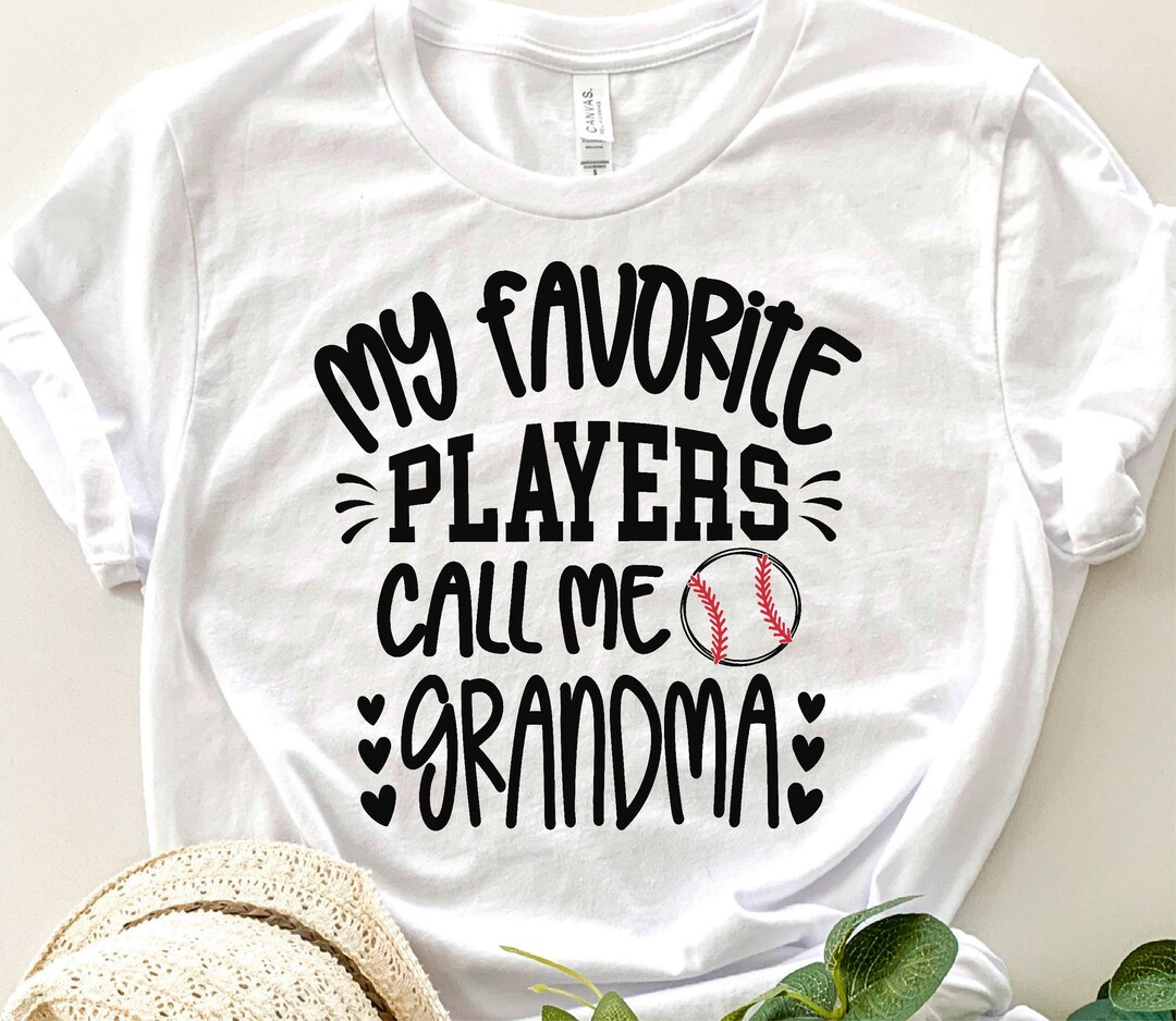Baseball Grandma Svg My Favorite Players Call Me Grandma Svg Etsy