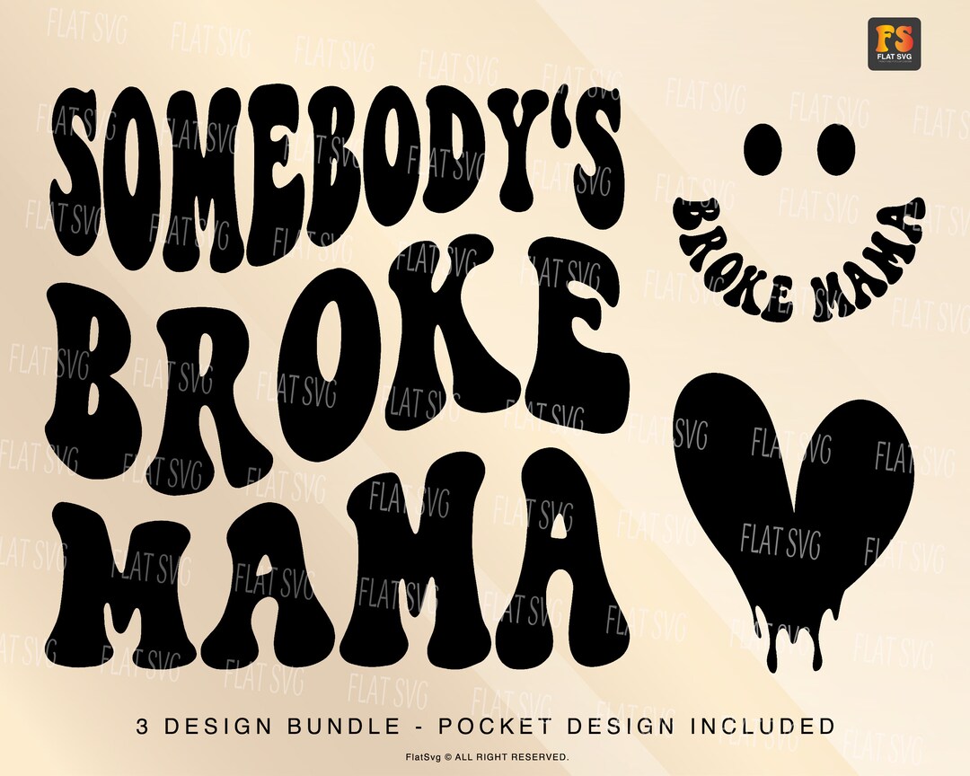 Somebody's Broke Mama Png Svg Mama Svg Mom Quote Cute - Etsy