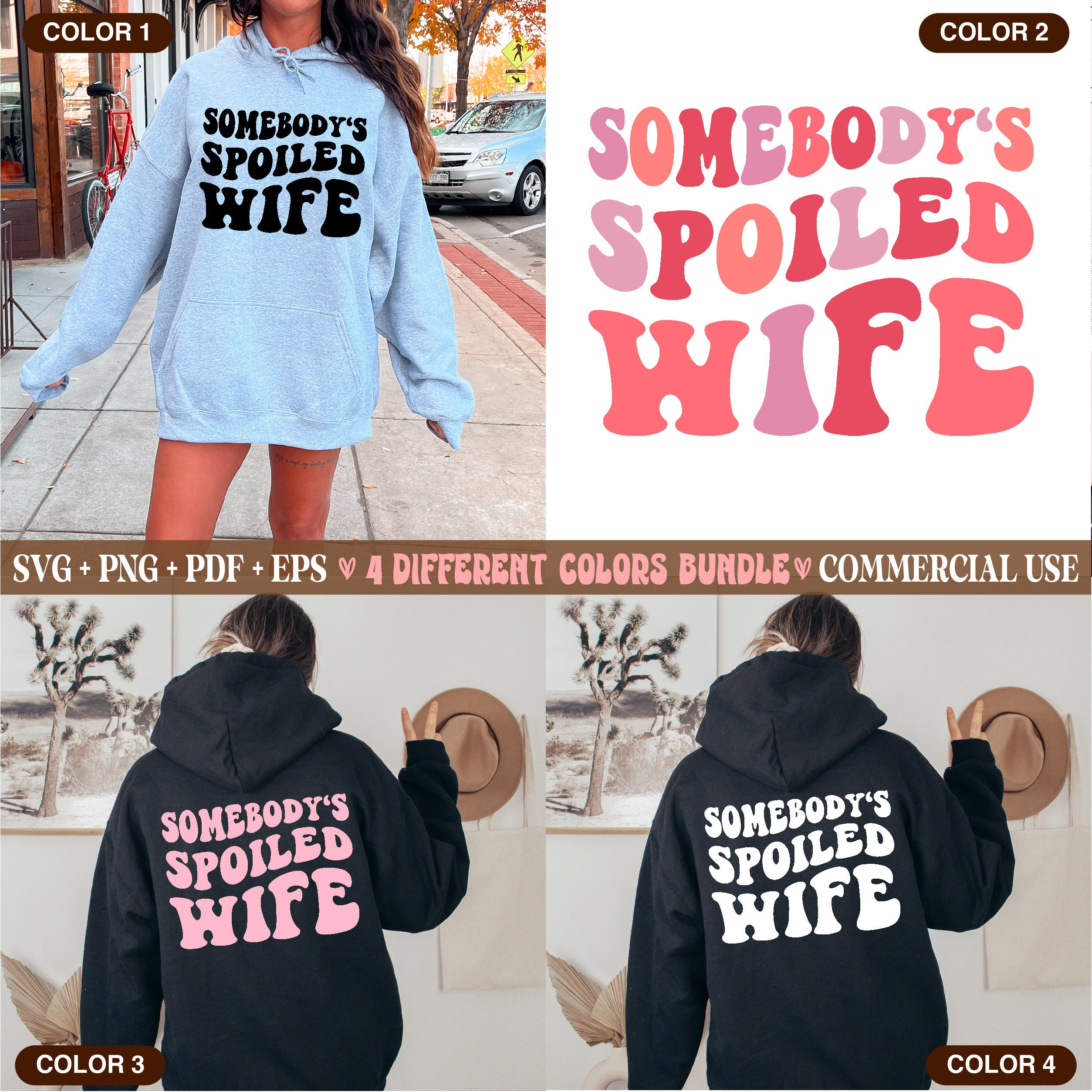 Spoiled Wife Svg Png, Somebody's Spoiled Wife SVG, Funny Sarcasm Svg ...