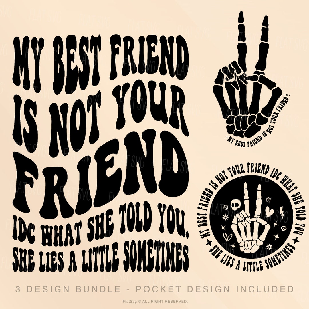 My Best Friend is Not Your Friend Png Svg, Best Friend Svg, Funny ...