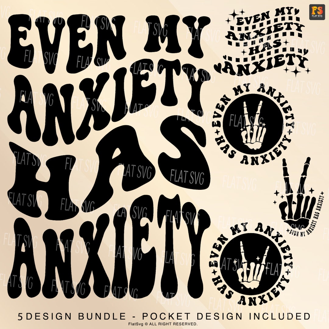 Even My Anxiety Has Anxiety Svg, Funny Png Svg, Adult Humor Png Svg Png ...
