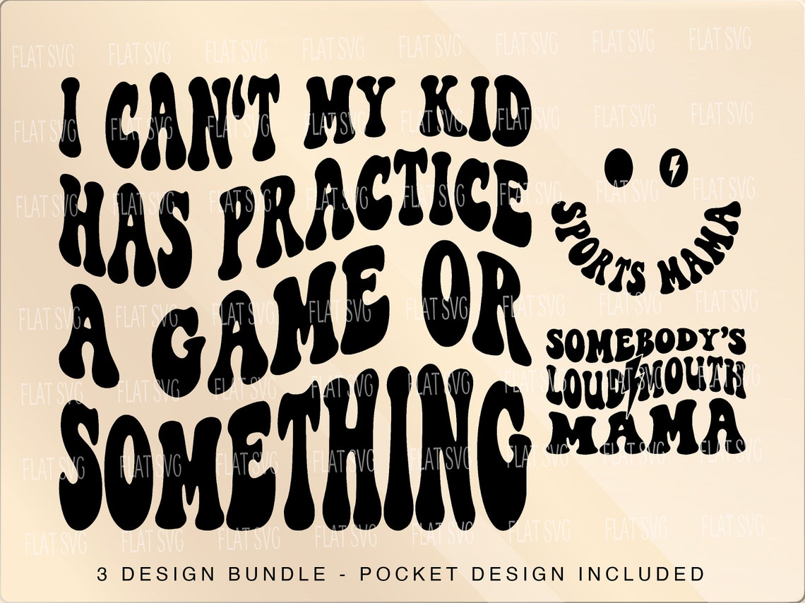 I Can't My Kids Have Practice A Game or Something Svg, Sports Mom Svg ...