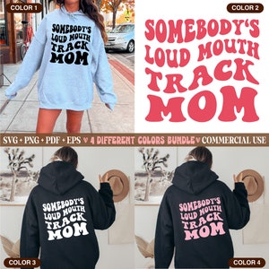 Somebody's Loud Mouth Track Mom Svg Png, Track Mom Svg, Track Mom Quote ...