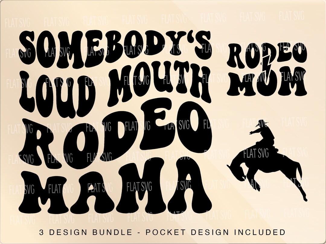 Somebodys Loud Mouth Rodeo Mama Png Svg, Rodeo Mom Svg Rodeo Fan Svg ...