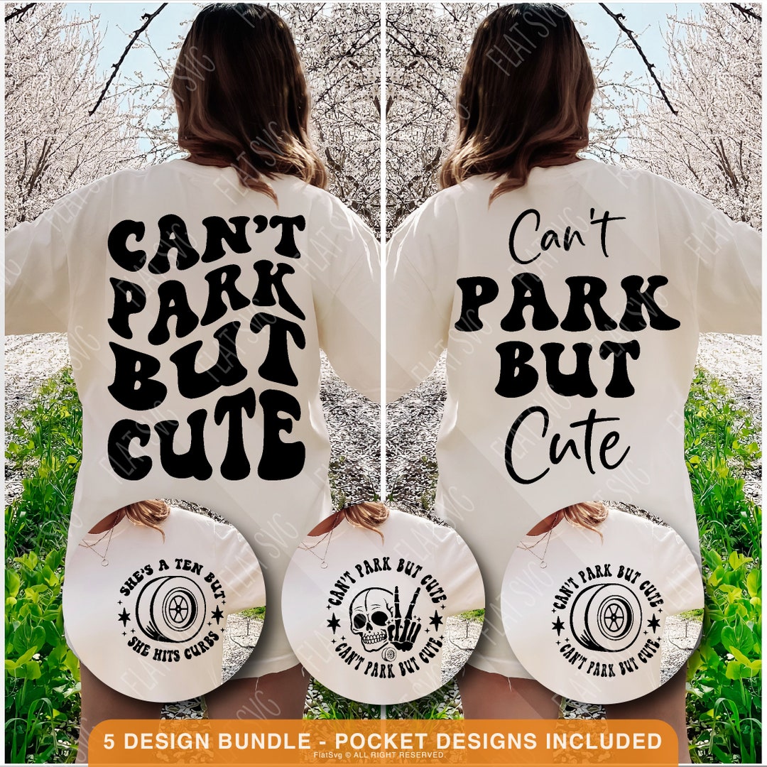 Can't Park but Cute Png Svg Png, Hit Curb Svg, Curb Check Svg, Adult ...
