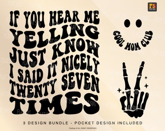 SVG/PNG If You Hear Me Yelling Just Know I Said It Nicely 26 - Etsy