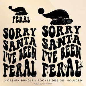 Sorry Santa I've Been Feral Svg, Christmas Shirt Svg, Funny Christmas ...