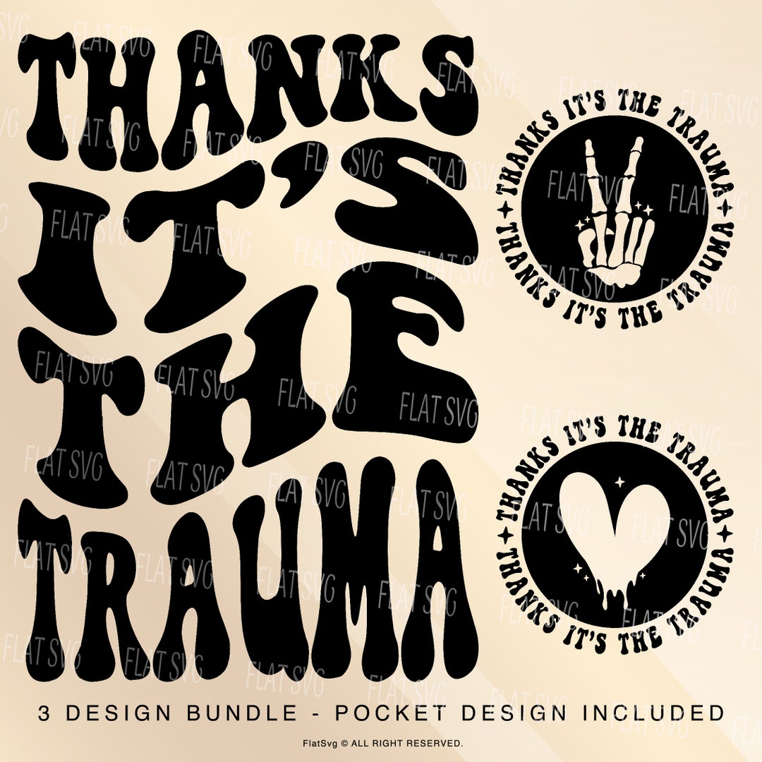 Thanks It's the Trauma Svg, Trendy Svg, Sarcasm Svg, Funny Quote Svg ...