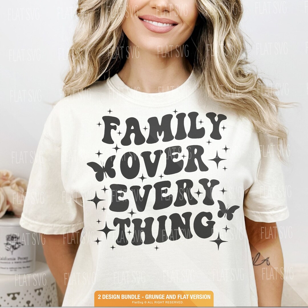 Family Over Everything Svg, Love Family Svg, Family Shirts Svg, Family ...
