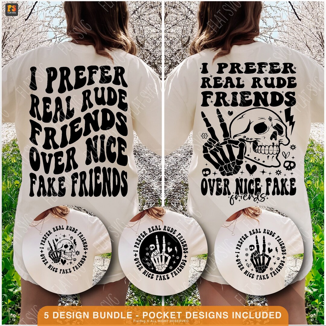 I Prefer Real Rude Friends Over Nice Png Svg, Sarcasm Svg, Funny Quote ...