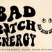Bad Bitch Energy Svg Png,cute Bad Bitch Svg, Sarcasm Svg, Women T-shirt ...