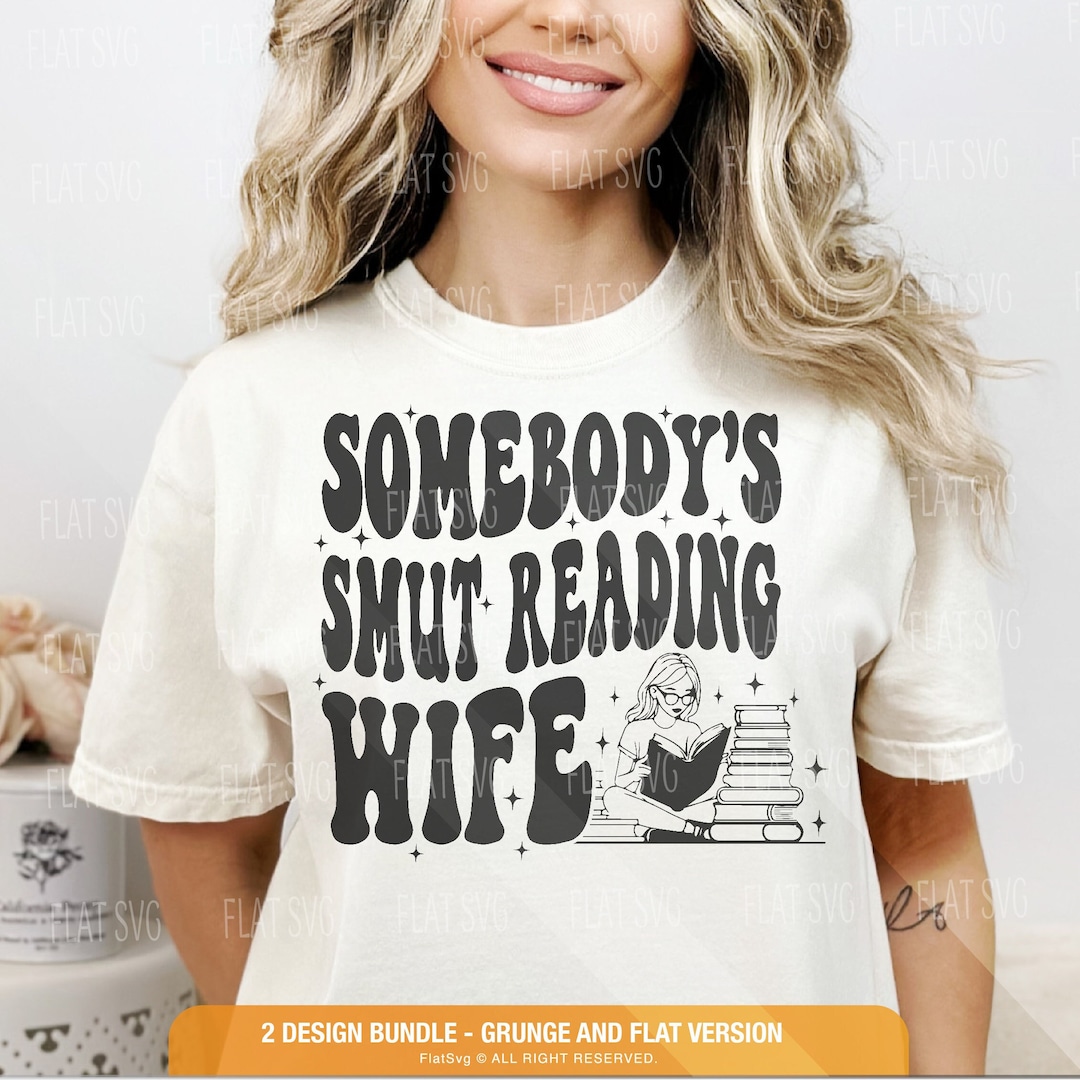 Somebody's Smut Reading Svg Png, Book Lover Svg, Book Quotes Svg Cut ...