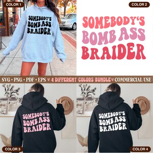 Braider Svg Png, Somebody's Bomb Ass Braider Svg Braider Svg, Fine Ass ...