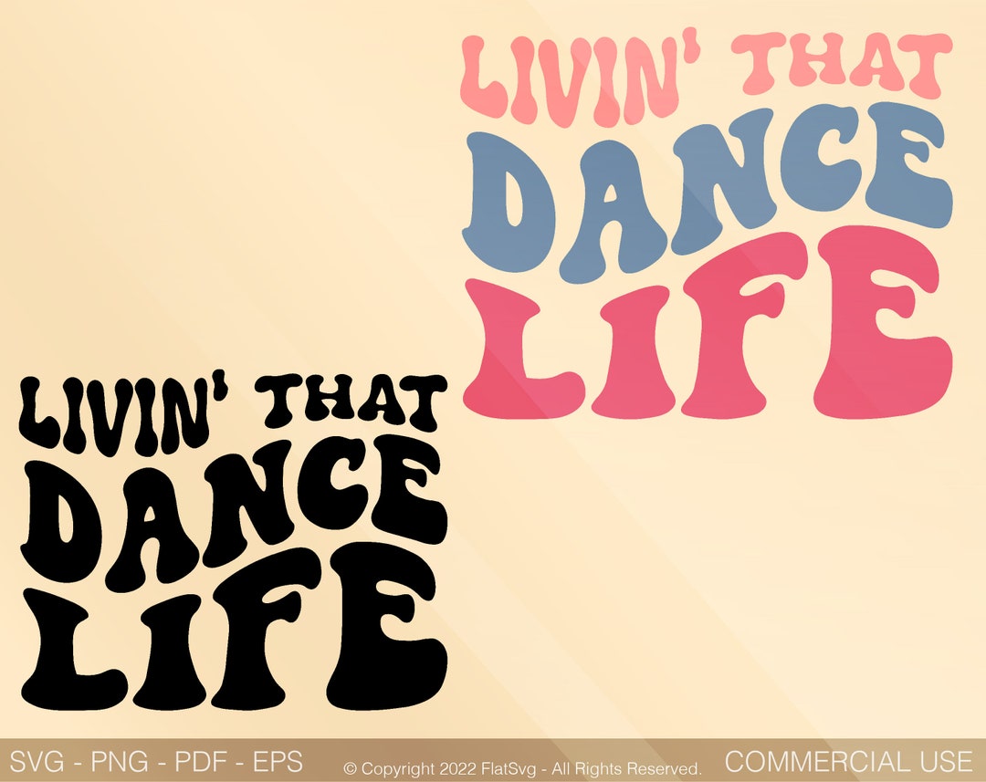 Livin' That Dance Life Svg, Dance Svg Png Pdf, Dancing Svg, Dance Fan ...