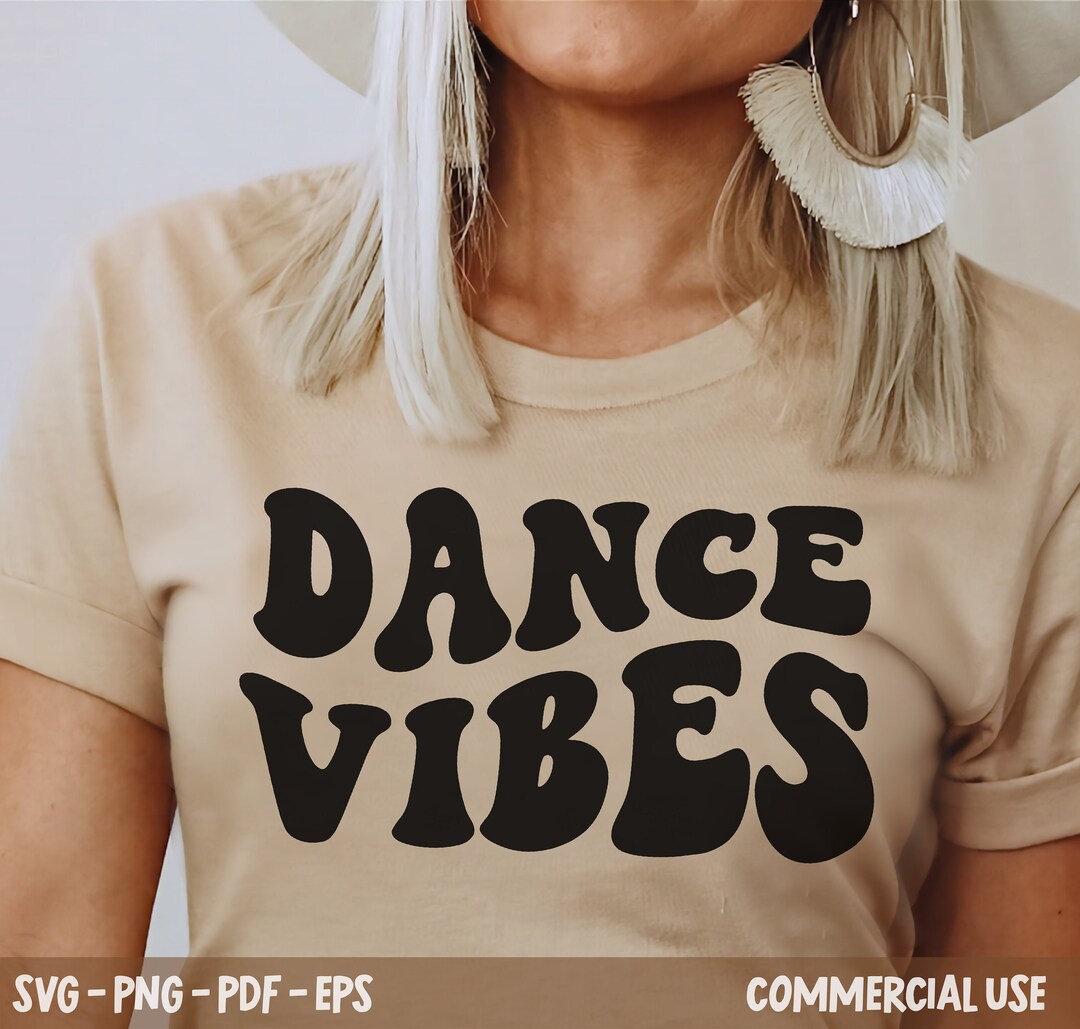Dancing Vibes Svg Png, Funny Png Svg, Dancing Svg, Dancing Mom Svg ...