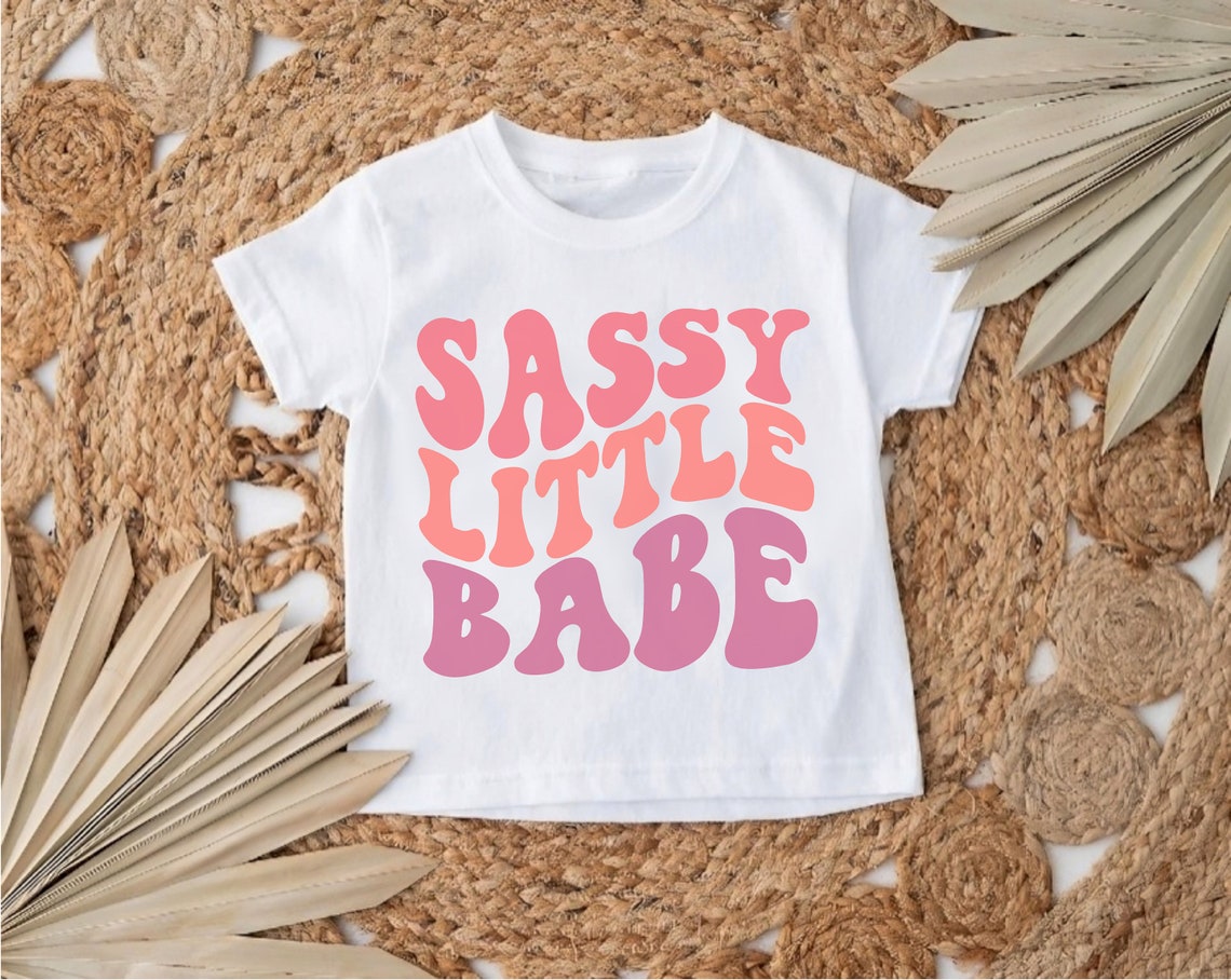 Sassy Little Babe Svg Sassy Svg Sassy Vibes Svg Sarcastic - Etsy