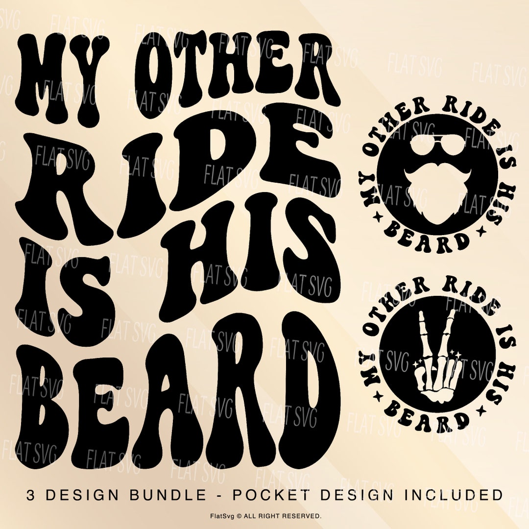 My Other Ride is His Beard Png Svg, Bearded Man Svg, Love Svg, Dad Svg ...