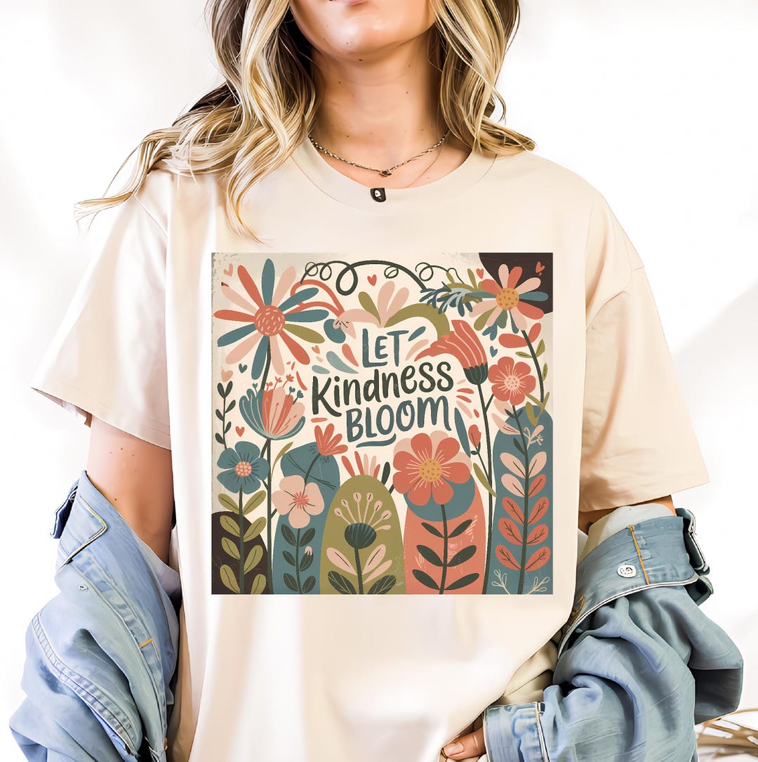 Let Kindness Bloom PNG, Boho Floral Png Flower Sublimation Png, Kind ...