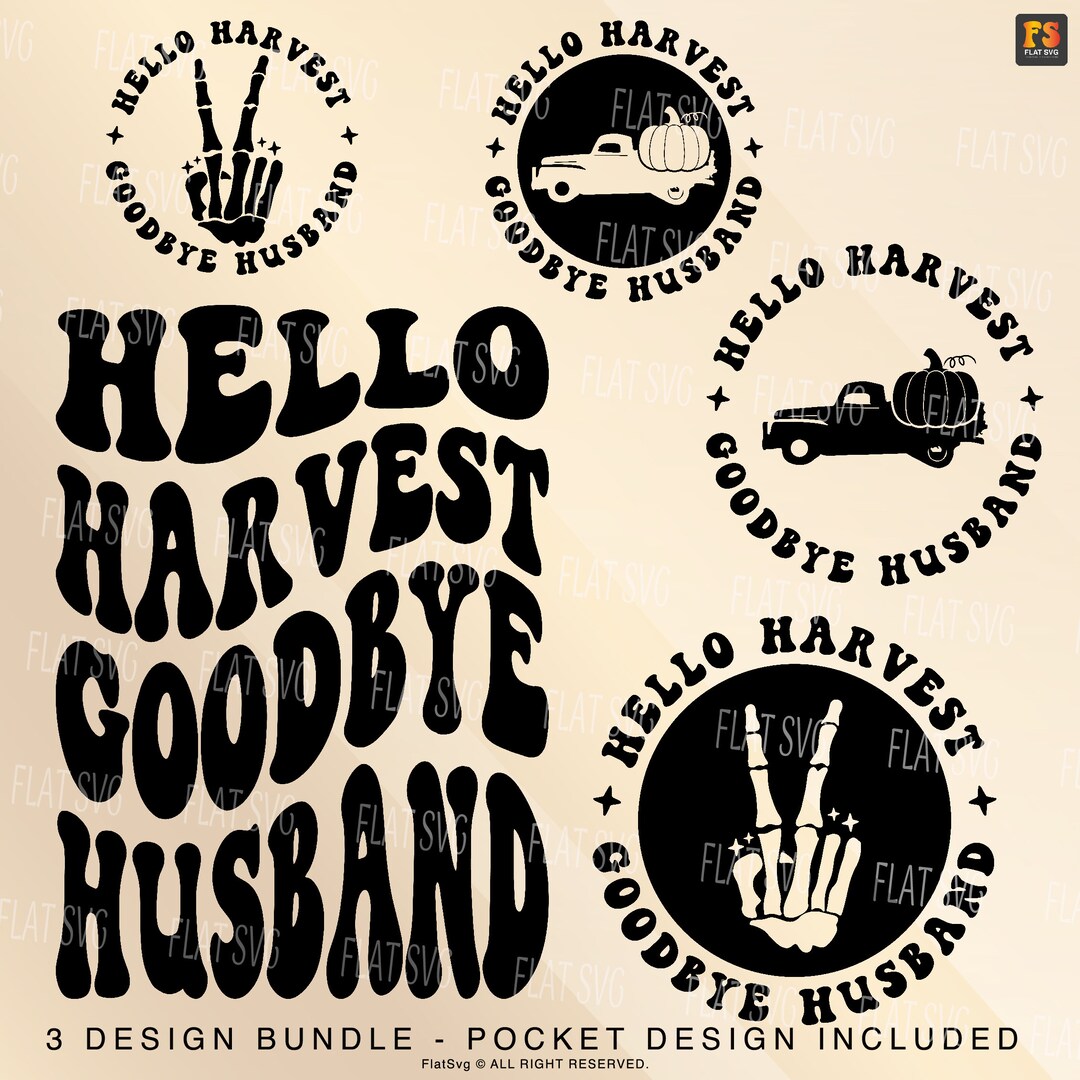 Hello Harvest Goodbye Husband Svg Farmer Svg Harvest Season - Etsy